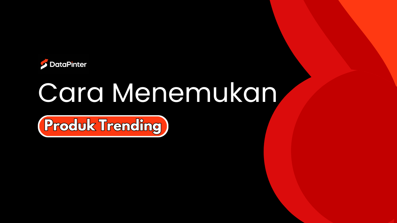Iklan Shopee - Cara Menemukan Produk Trending - DataPinter